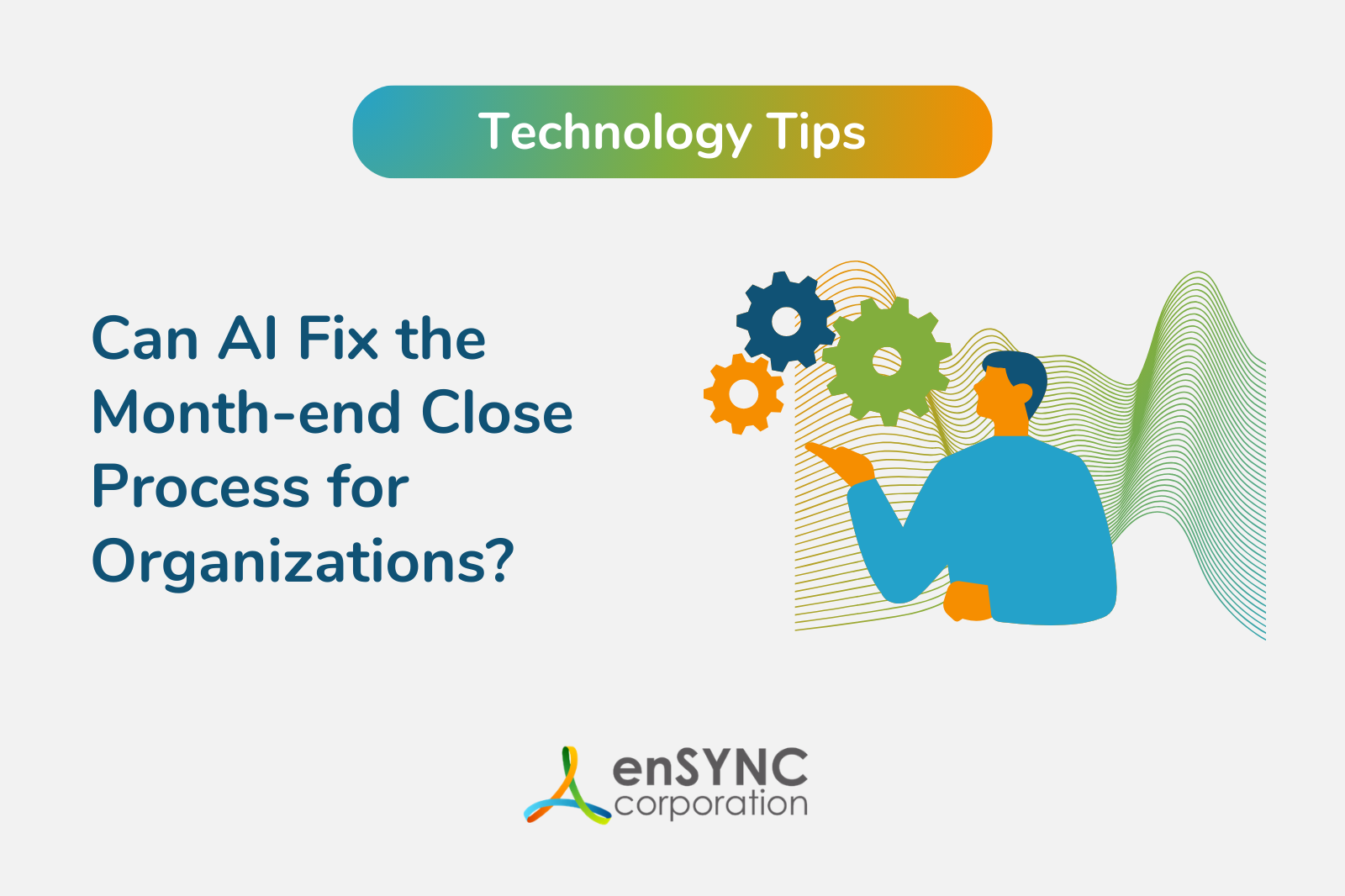 Can AI Fix the Month-end Close Process for Organizations?