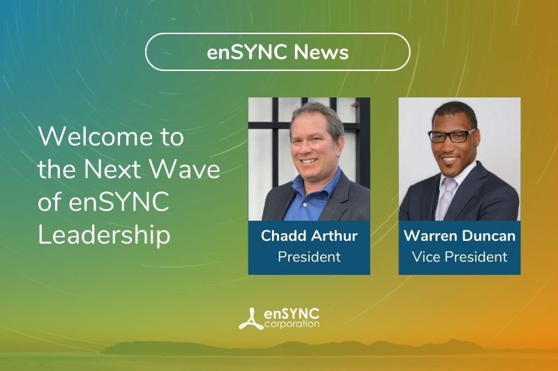 enSYNC Corporation Announces New Leadership as It Celebrates 30 Years